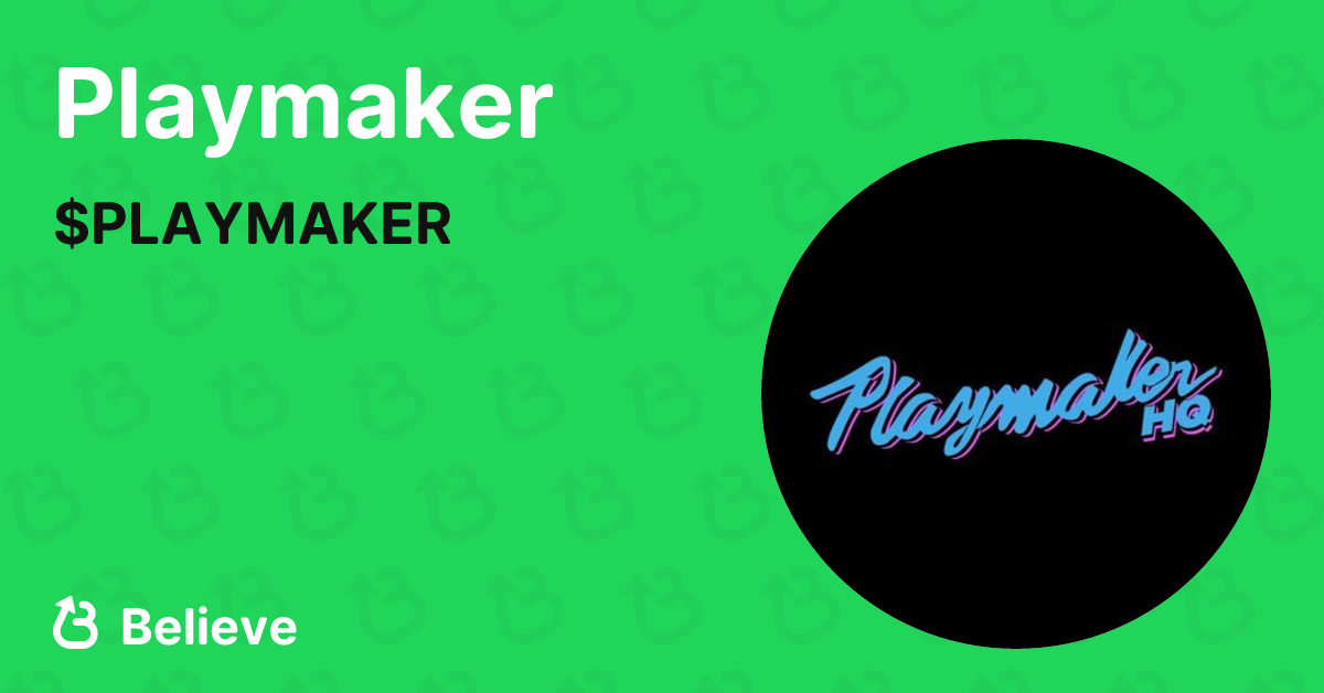 $PLAYMAKER on Believe